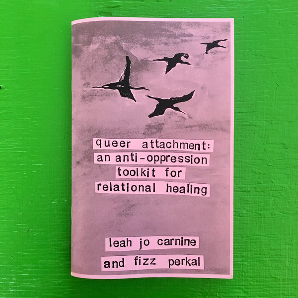 Queer Attachment: An Anti-Oppression Toolkit for Relational Healing – Lovewild Design