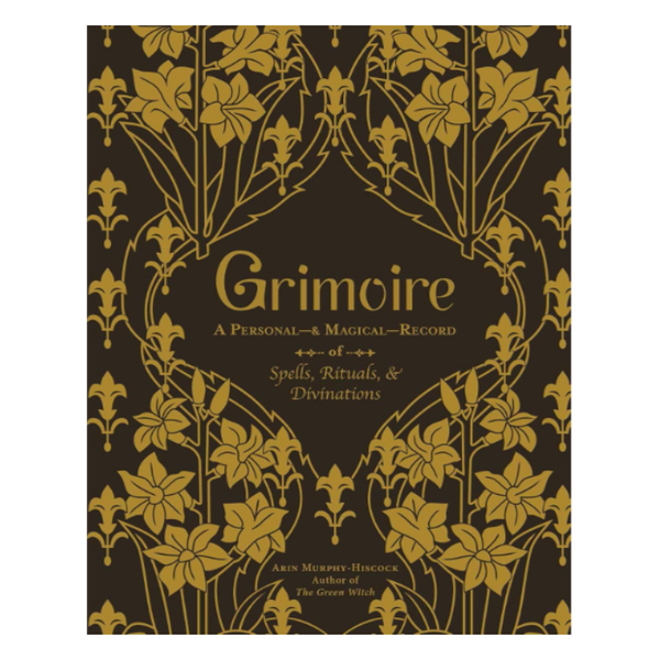 Grimoire: A Personal—& Magical—Record of Spells, Rituals, & Divination ...